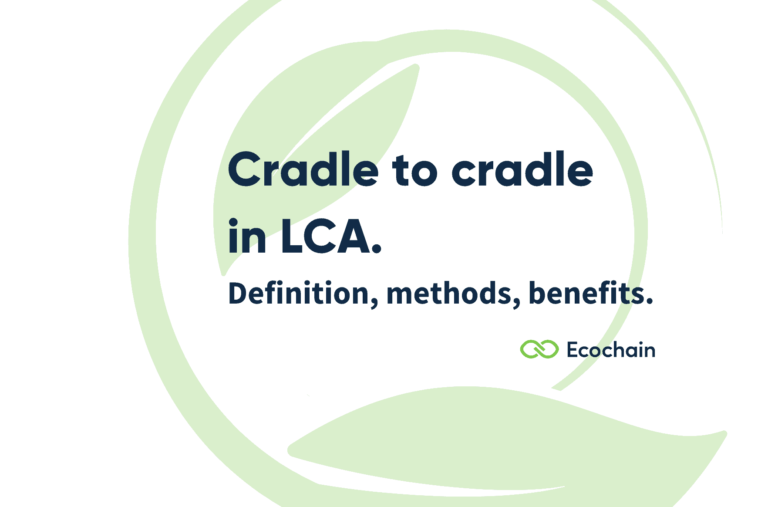 Cradle-to-Cradle in LCA – What is it & How does it work? | Ecochain