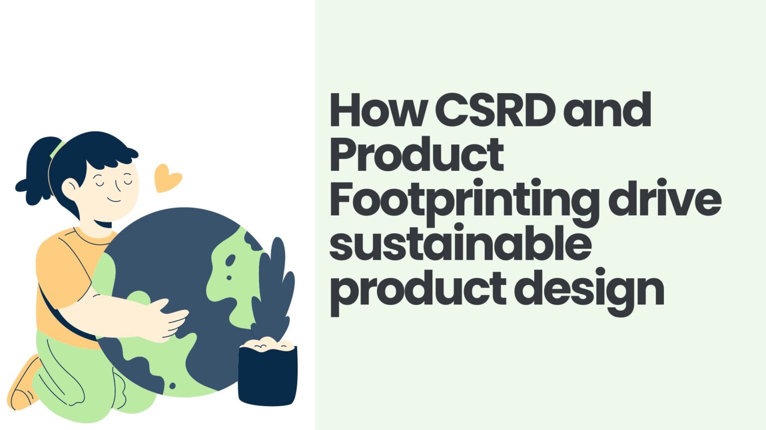How CSRD and Product Footprinting Drive Sustainable Design